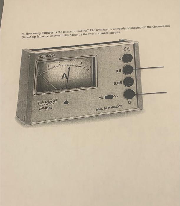 Solved 9. How many amperes is the ammeter reading? The | Chegg.com