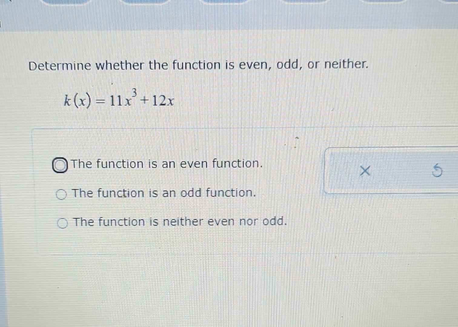Solved Determine whether the function is even, odd, or | Chegg.com