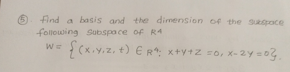 Solved (5). Find a basis and the dimension of the subspace | Chegg.com Solved (5). Find a basis and the dimension of the subspace | Chegg.com