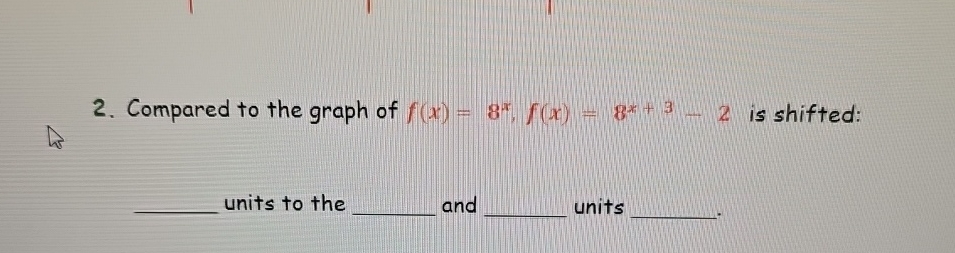 Solved Compared to the graph of f(x)=8x,f(x)=8x+3-2 ﻿is | Chegg.com