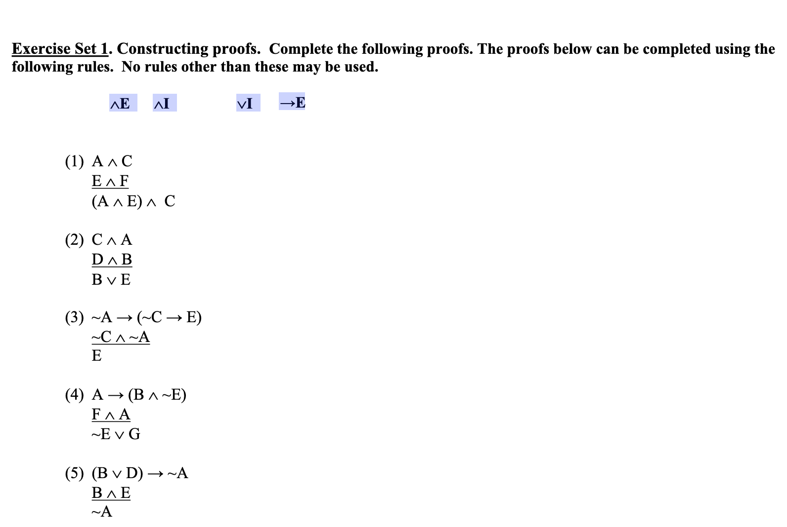Solved Exercise Set 1. Constructing proofs. Complete the | Chegg.com Solved Exercise Set 1. Constructing proofs. Complete the | Chegg.com