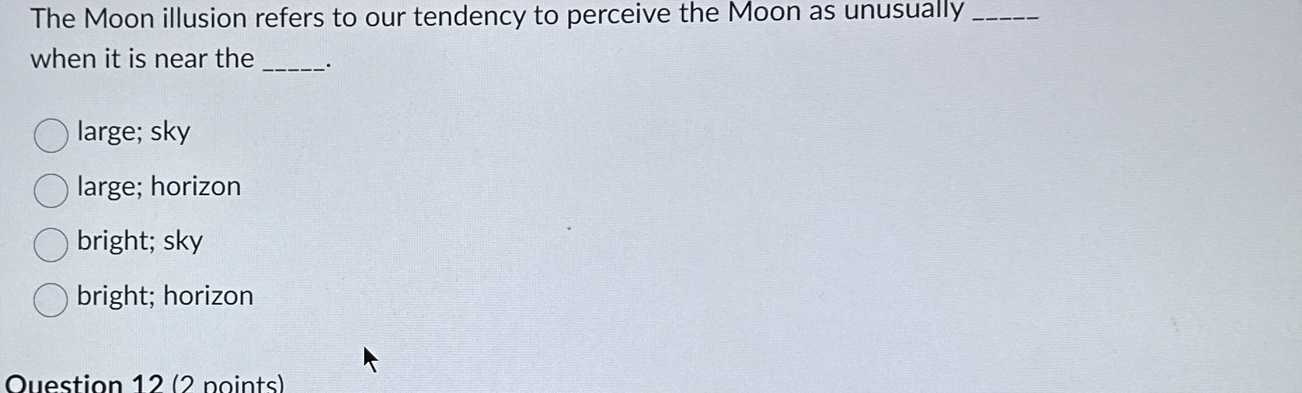 Solved The Moon illusion refers to our tendency to perceive | Chegg.com