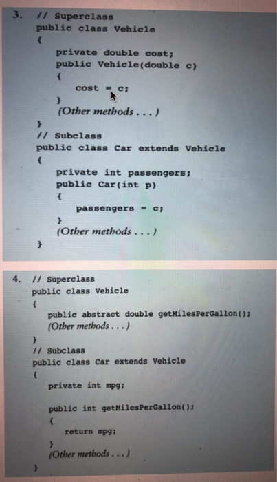 Solved 3. // Superclass public class Vehicle private double | Chegg.com
