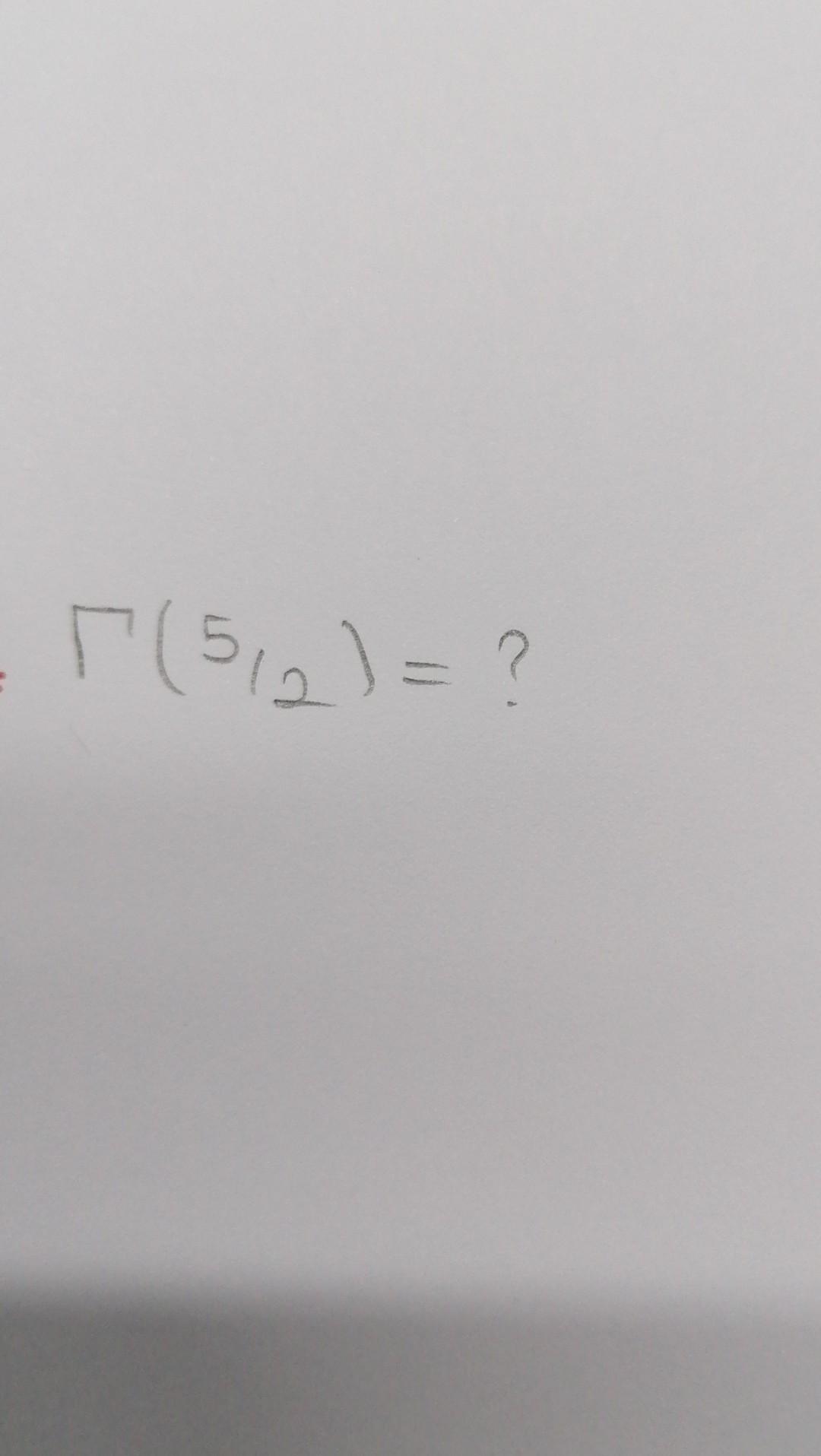 Solved Γ(5/2)=? | Chegg.com