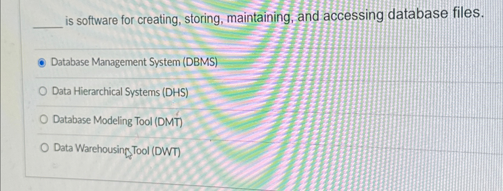 Solved is software for creating, storing, maintaining, and | Chegg.com