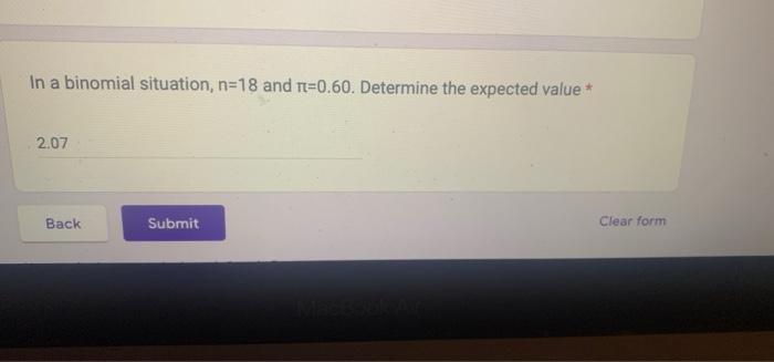 Solved In a binomial situation, n=18 and π=0.60. Determine | Chegg.com