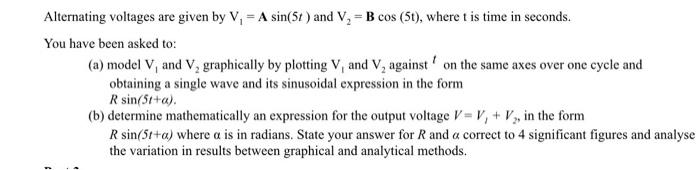 Solved Alternating voltages are given by V1=Asin(5t) and | Chegg.com