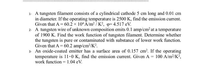 Solved 1. A tungsten filament consists of a cylindrical | Chegg.com