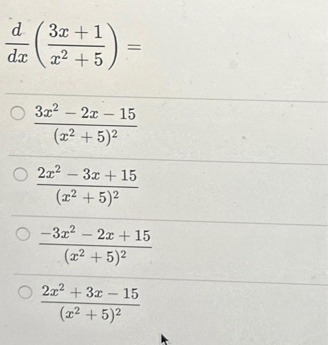 Solved dxd(x2+53x+1)=(x2+5)23x2−2x−15(x2+5)22x2−3x+15(x2+5)2 | Chegg.com