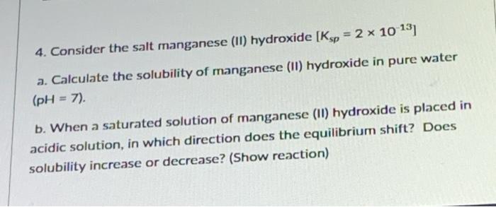 Solved 4. Consider the salt manganese (II) hydroxide (Ksp = | Chegg.com