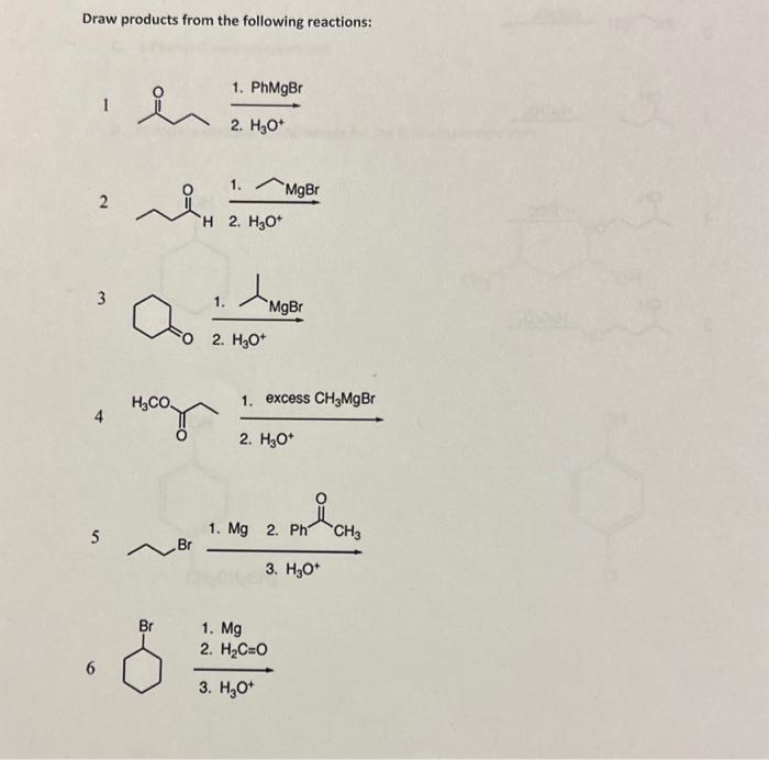 Solved Draw products from the following reactions: 1 2 6 3 4 | Chegg.com