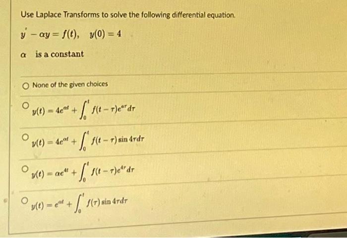 Solved Use Laplace Transforms to solve the following | Chegg.com