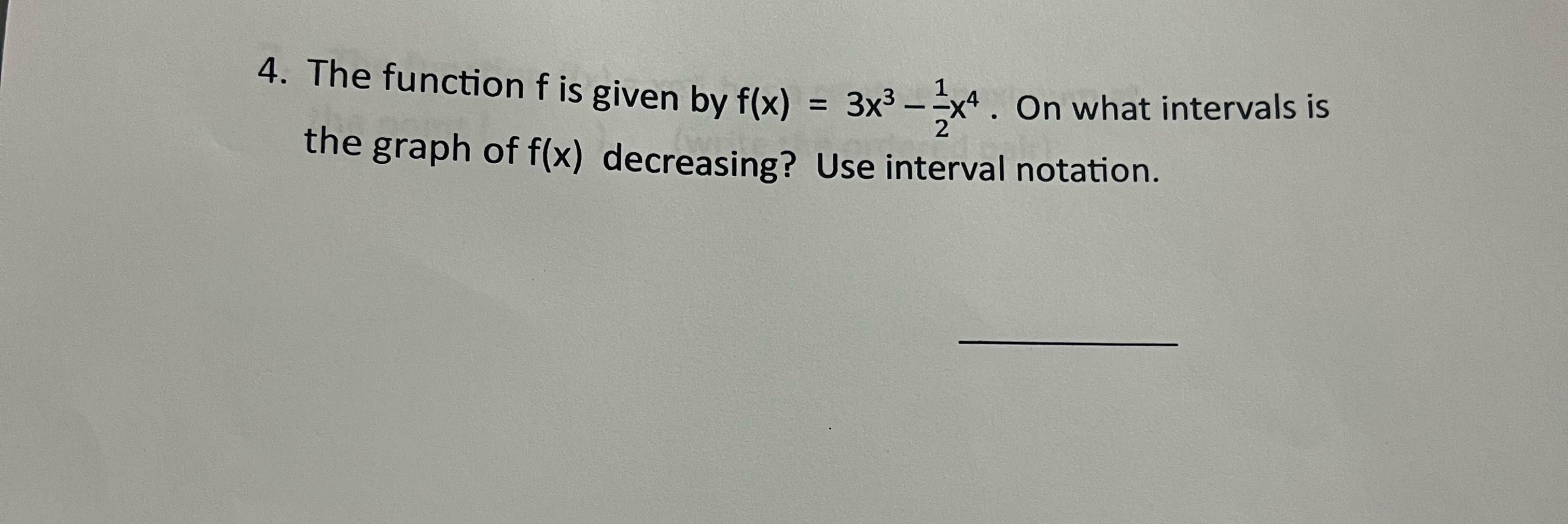 Solved The function f ﻿is given by f(x)=3x3-12x4. ﻿On what | Chegg.com