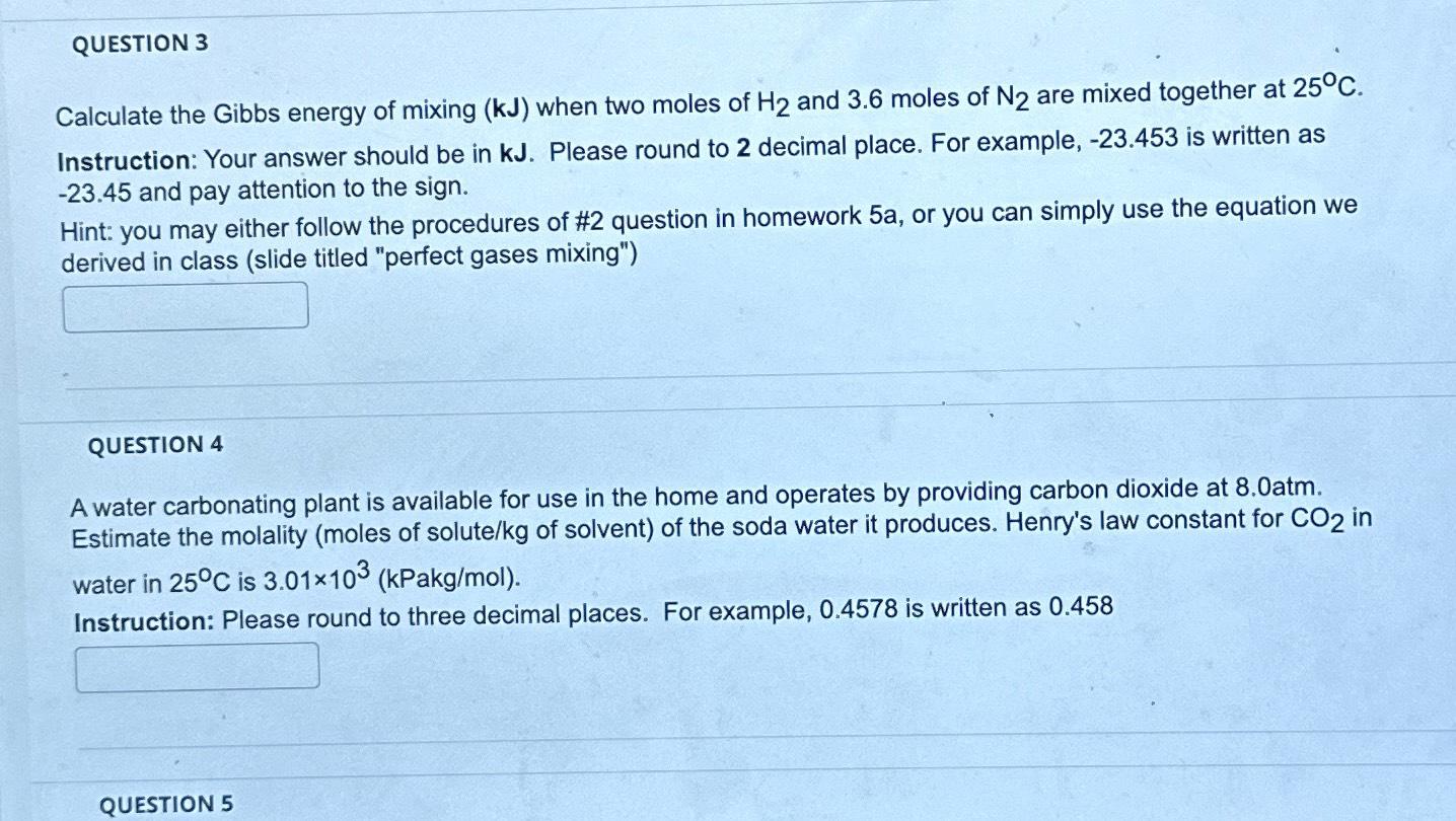 Solved QUESTION 3Calculate the Gibbs energy of mixing (kJ) | Chegg.com