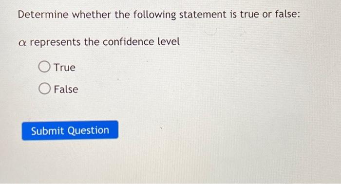 Solved Determine whether the following statement is true or | Chegg.com