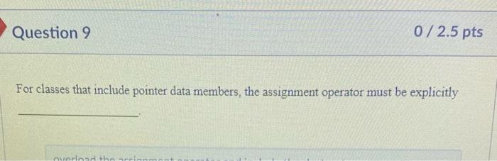 Solved Question 9 025 Pts For Classes That Include Pointer 