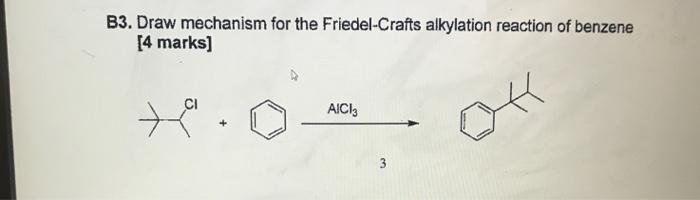 Solved B3. Draw mechanism for the Friedel-Crafts alkylation | Chegg.com