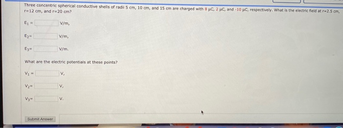 Solved Three concentric spherical conductive shells of radii | Chegg.com