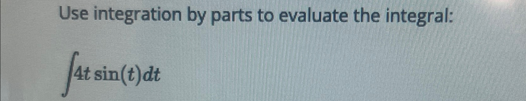 Solved Use integration by parts to evaluate the | Chegg.com