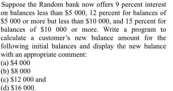 Solved Suppose the Random bank now offers 9 percent interest | Chegg.com