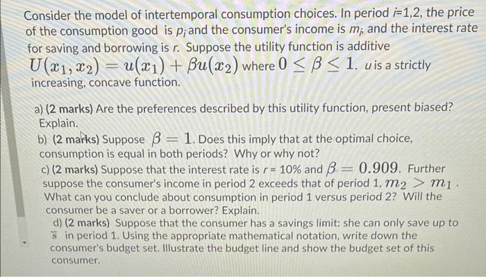 Solved Consider the model of intertemporal consumption | Chegg.com