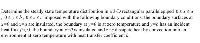Solved Determine the steady state temperature distribution | Chegg.com