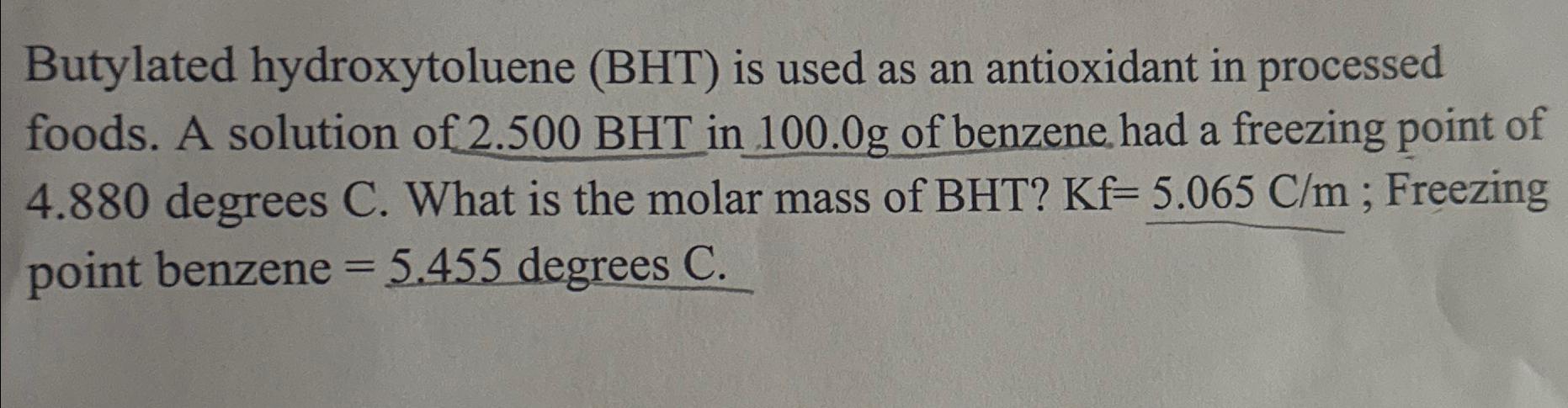 Solved Butylated hydroxytoluene (BHT) is used as an | Chegg.com