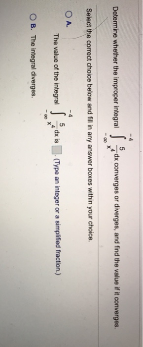 Solved Determine whether the improper integral verges or | Chegg.com