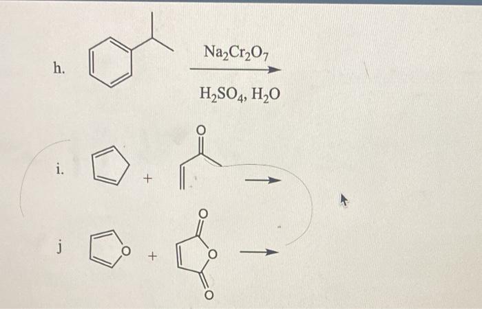 Solved Na2Cr2O7 h. H2SO4, H20 i. + j O + | Chegg.com
