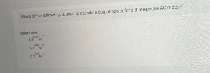 Solved Which of the followings is used to calculate output | Chegg.com