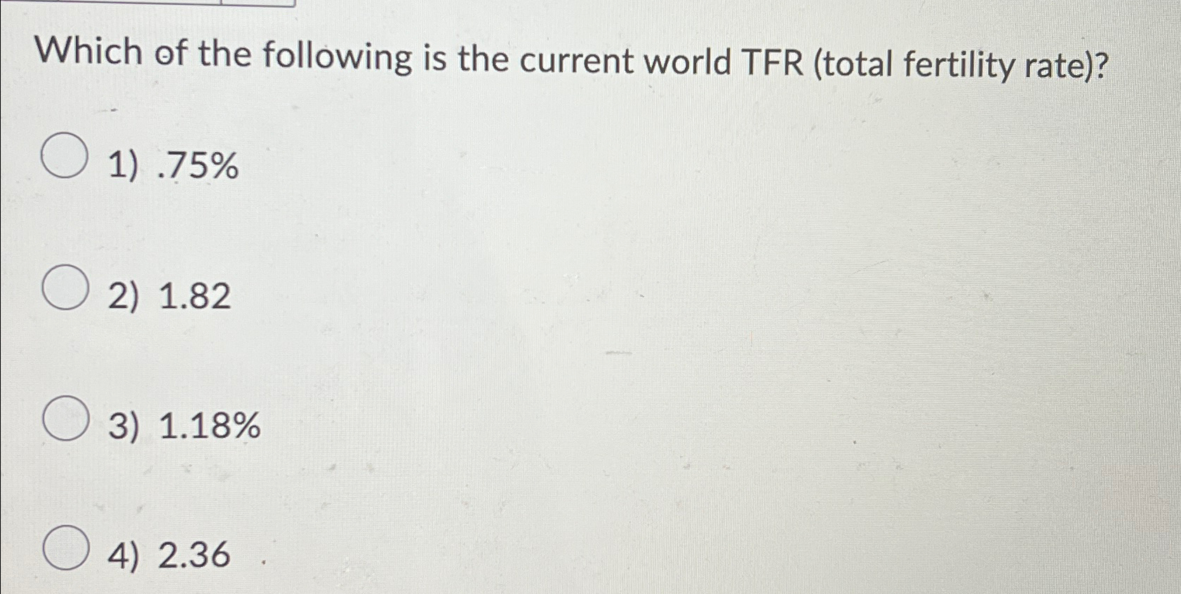 Which of the following is the current world TFR | Chegg.com