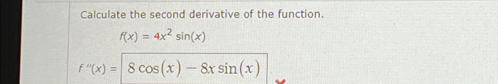 Solved Calculate the second derivative of the | Chegg.com