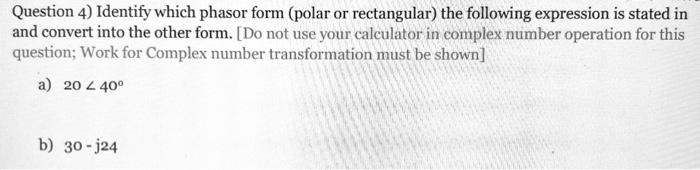 Solved Question 4) Identify which phasor form (polar or | Chegg.com