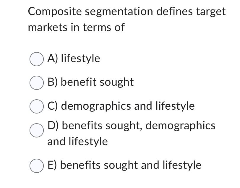 Solved Composite Segmentation Defines Target Markets In