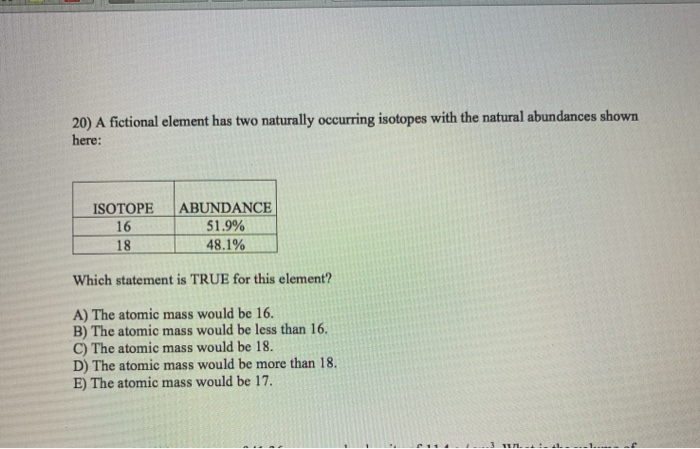 Solved 20) A fictional element has two naturally occurring | Chegg.com