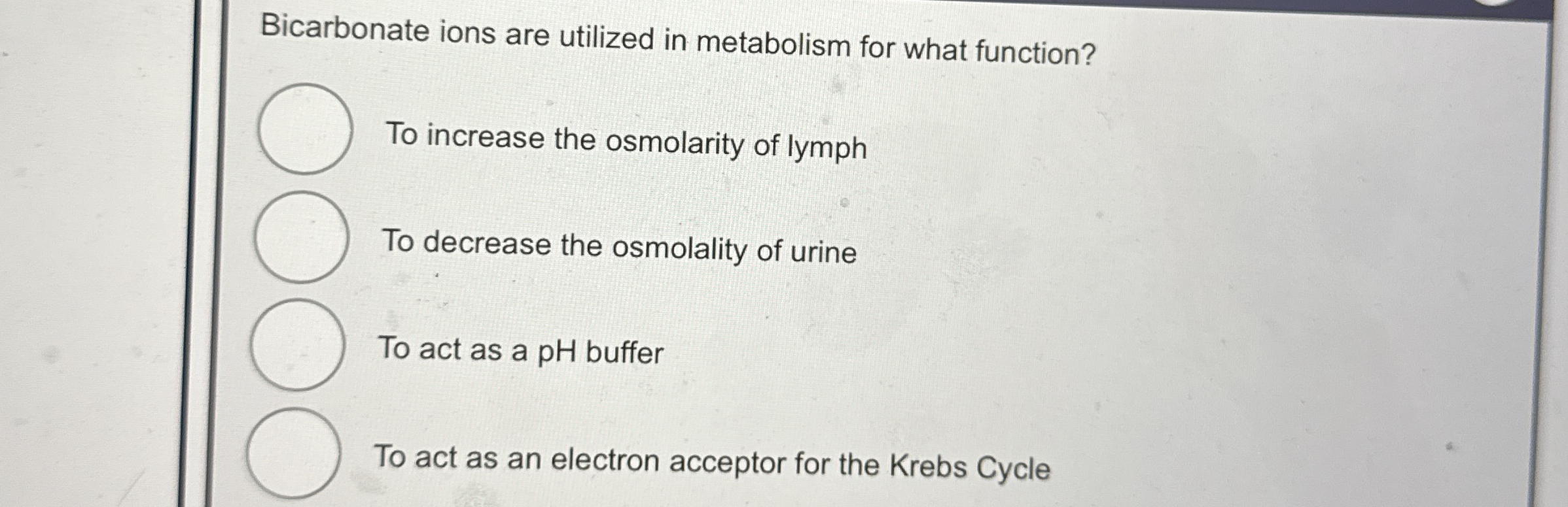 Solved Bicarbonate ions are utilized in metabolism for what | Chegg.com