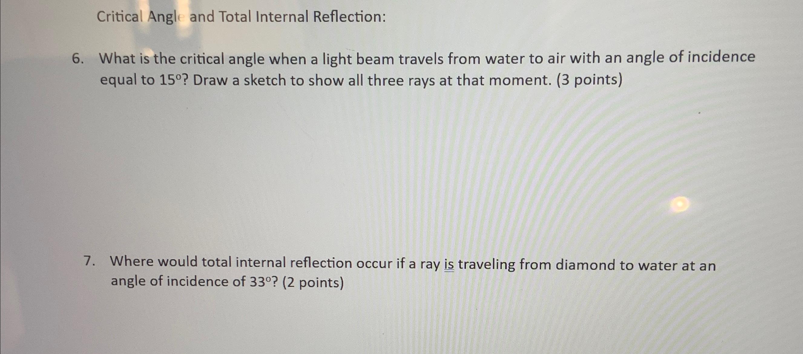 Solved Critical Angle and Total Internal Reflection:6. ﻿What | Chegg.com