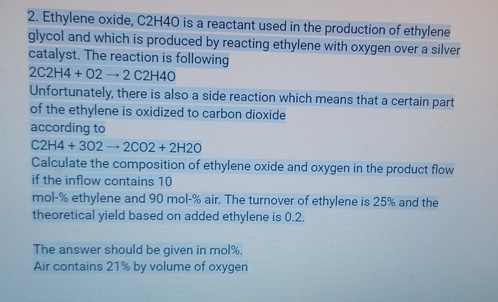 Solved 2. Ethylene oxide, C2H40 is a reactant used in the | Chegg.com