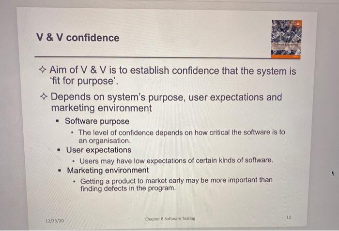 Solved V & V confidence Aim of V & V is to establish | Chegg.com