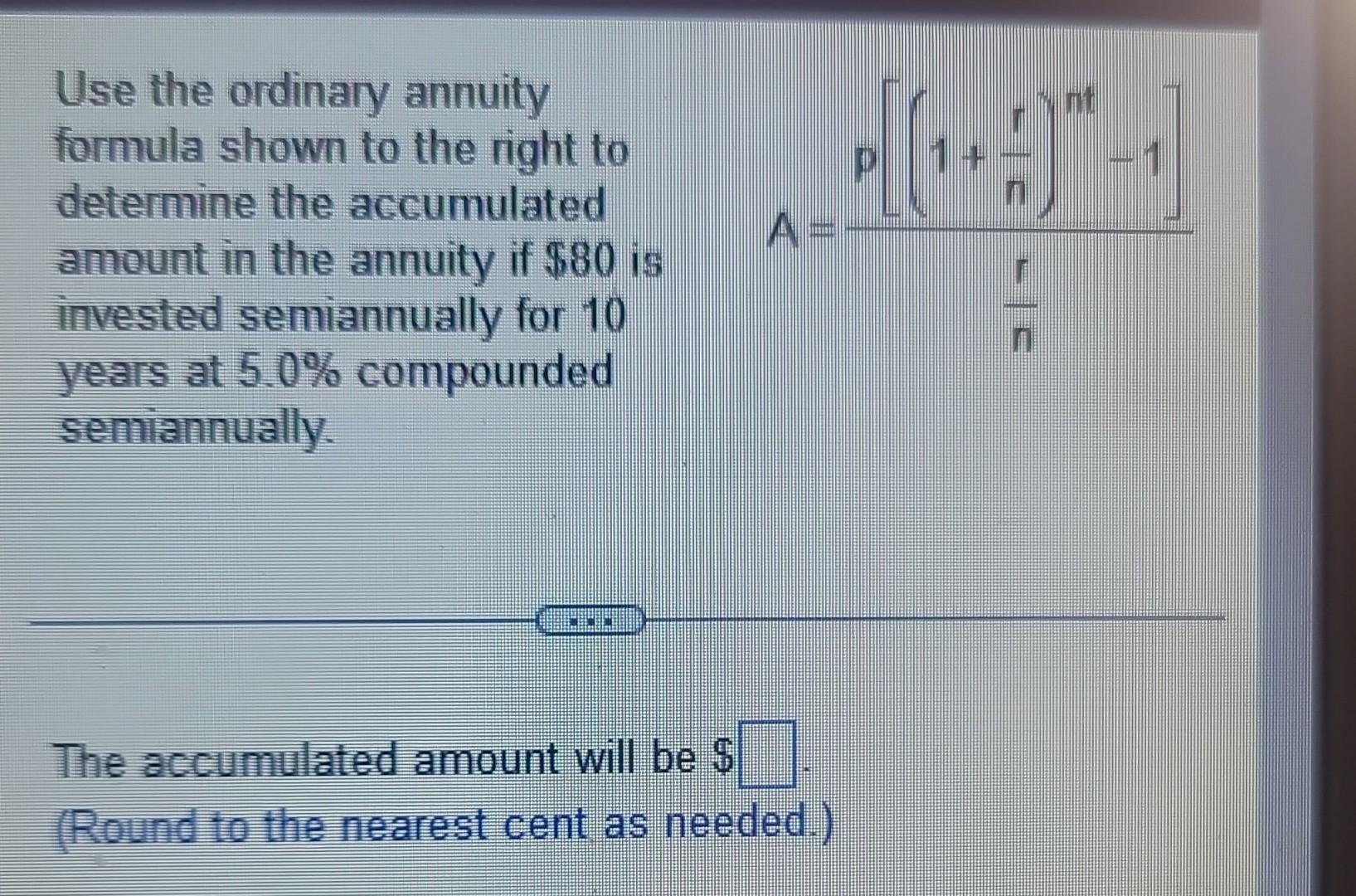 Solved Use the ordinary annuity formula shown to the right | Chegg.com