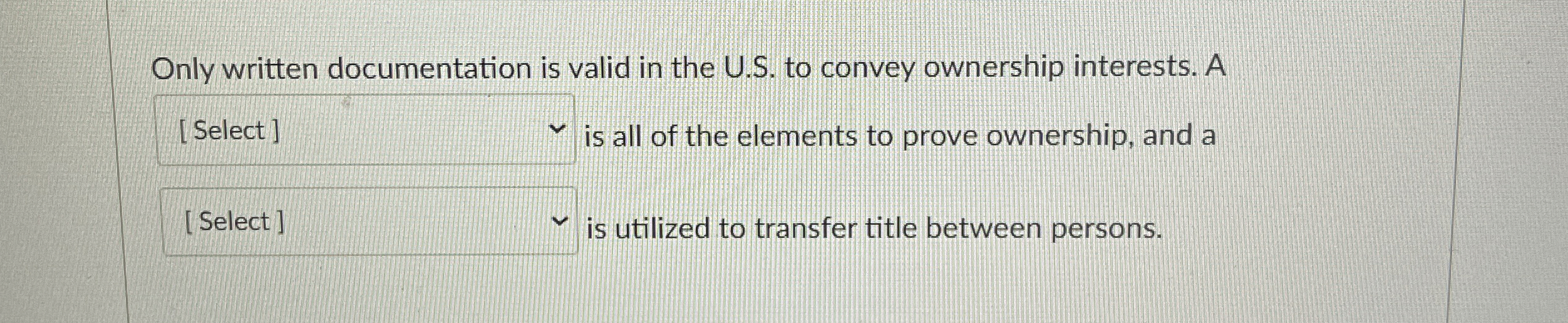 Solved Only written documentation is valid in the U.S. ﻿to | Chegg.com