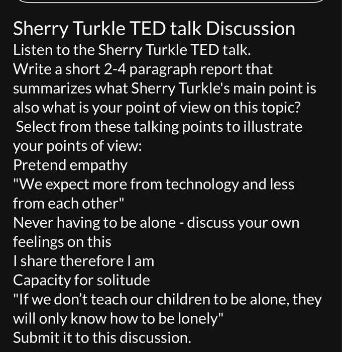 Solved Sherry Turkle TED talk Discussion Listen to the | Chegg.com