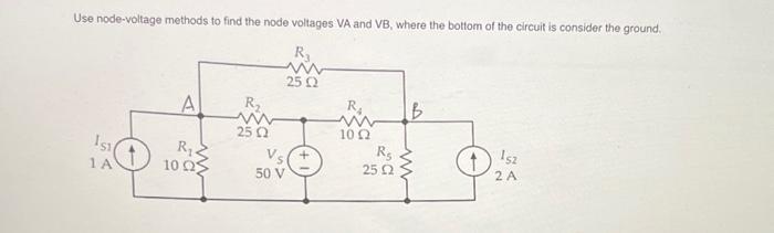 Solved Use node-voltage methods to find the node voltages VA | Chegg.com