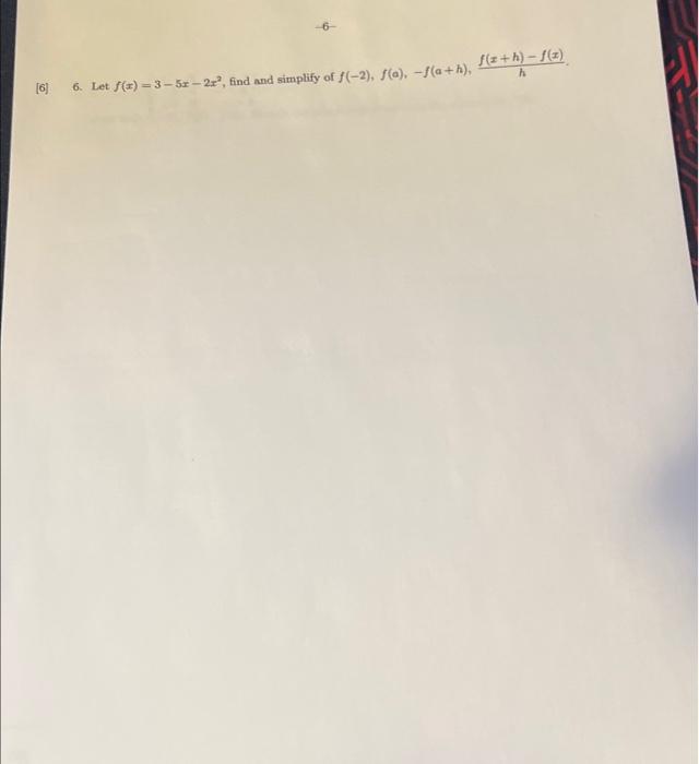 Solved [6] 6 Let F X 3−5x−2x2 Find And Simplify Of