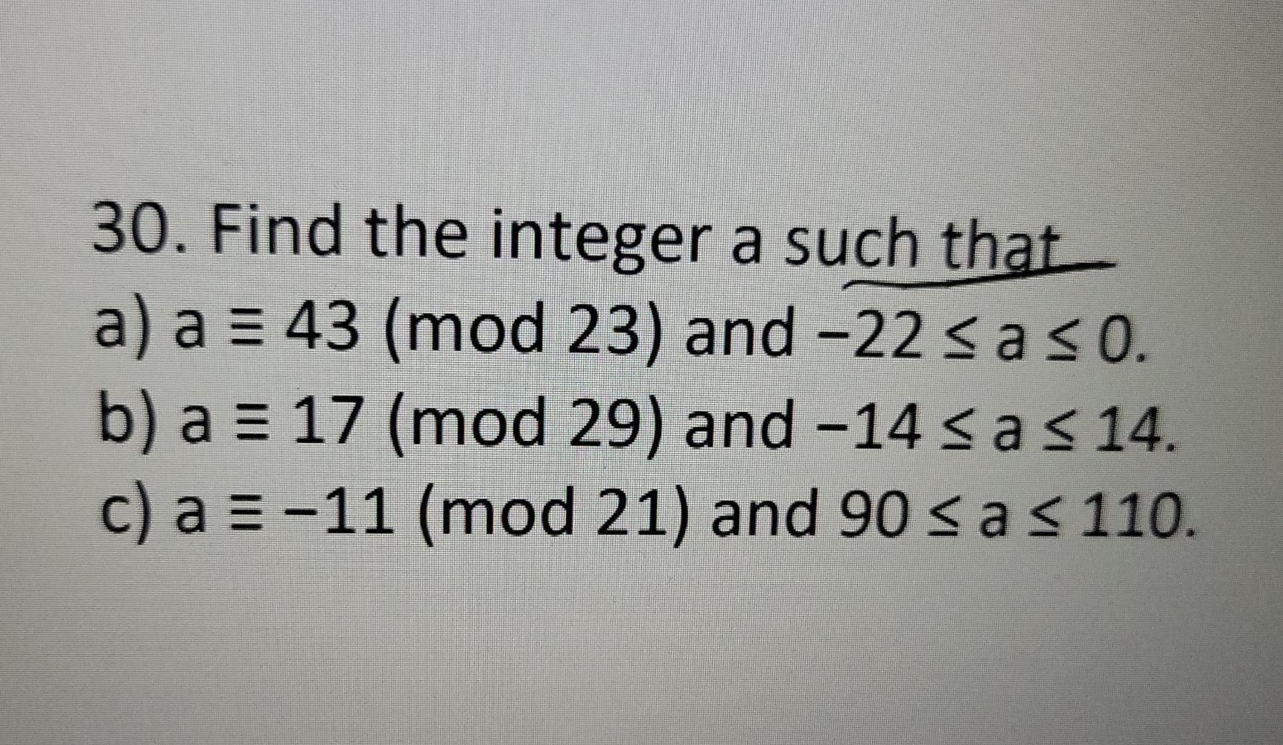Solved 30. Find the integer a such that a) a = 43 (mod 23) | Chegg.com