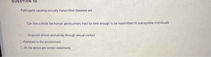 Solved QUESTION 30 Pathogens causing sexually transmitted | Chegg.com