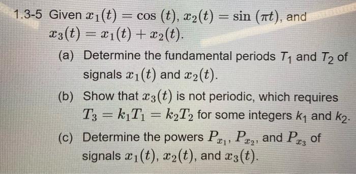 Solved 3-5 Given x1(t)=cos(t),x2(t)=sin(πt), and | Chegg.com