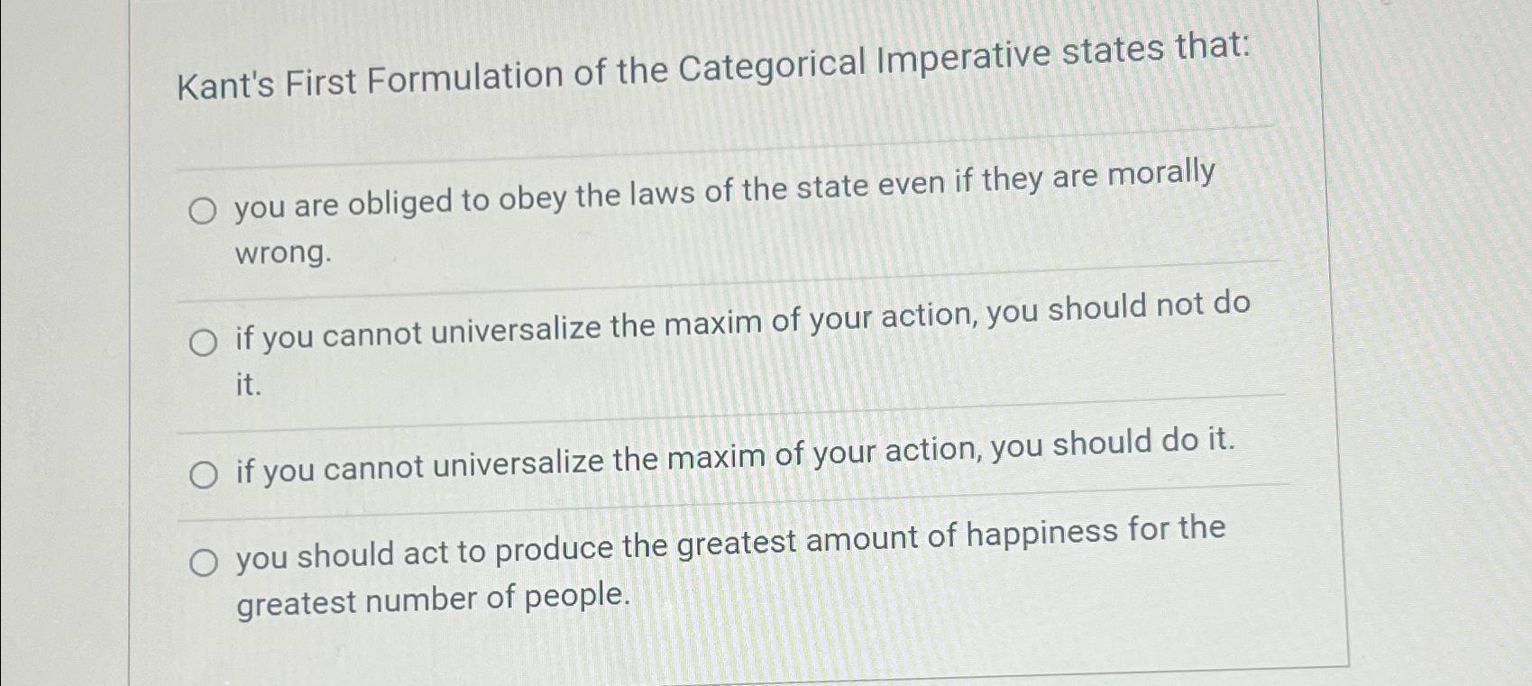 Solved Kant's First Formulation of the Categorical | Chegg.com