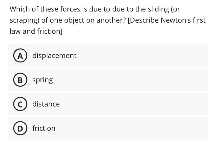 Which of these forces is due to due to the sliding | Chegg.com