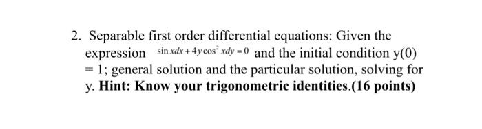 Solved Separable First Order Differential Equations Given
